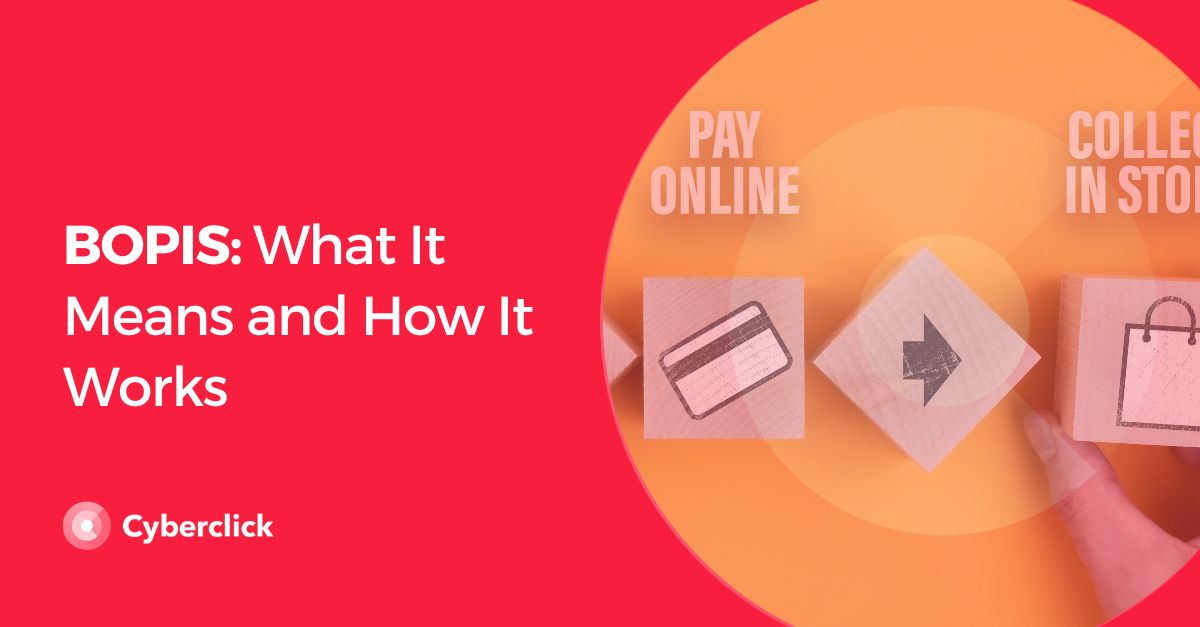 BOPIS: What It Means and How It Works